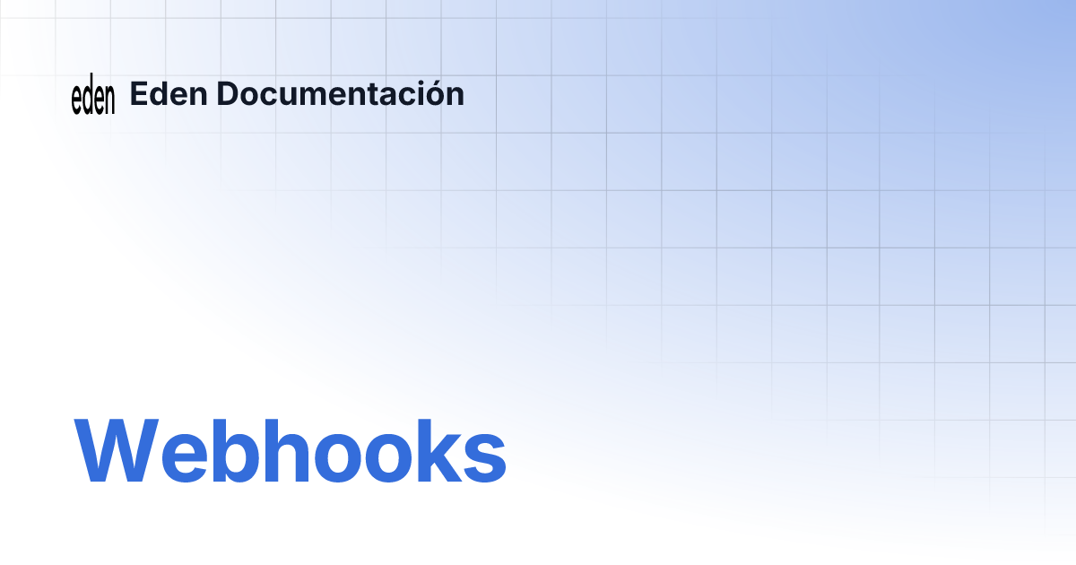 Webhooks | Eden Documentación